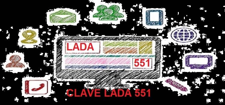 LADA 551 ️ ¿ De dónde es esta Clave de Larga Distancia en México
