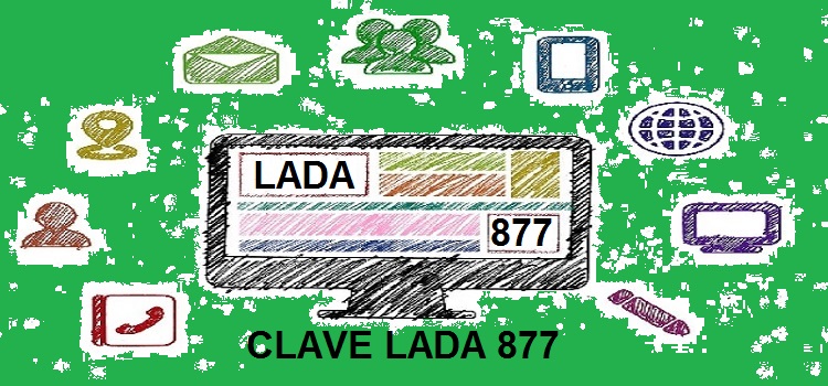 LADA 877 ️ ¿ De dónde es esta Clave de Larga Distancia en México
